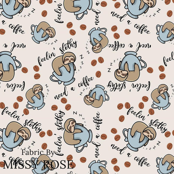 Design 161 - Sloth Fabric | Beige Feelin Slothy Need Coffee Print ...