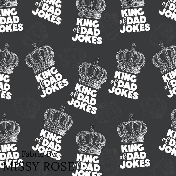 Design 365 - Dad Jokes Fabric | King of Dad Jokes Print | Missy Rose